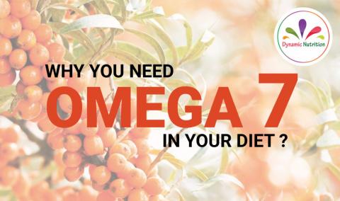 Why You Need Omega 7 in Your Diet? | Dynamic Nutrition